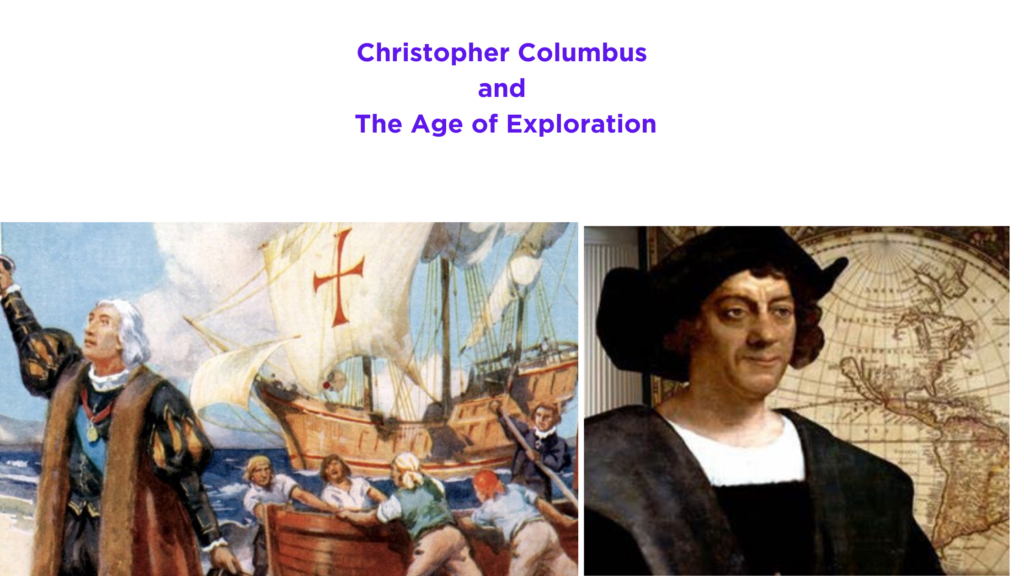 Christopher Columbus and the Age of Exploration - EDUCATION Christopher Columbus and the Age of Exploration - EDUCATION